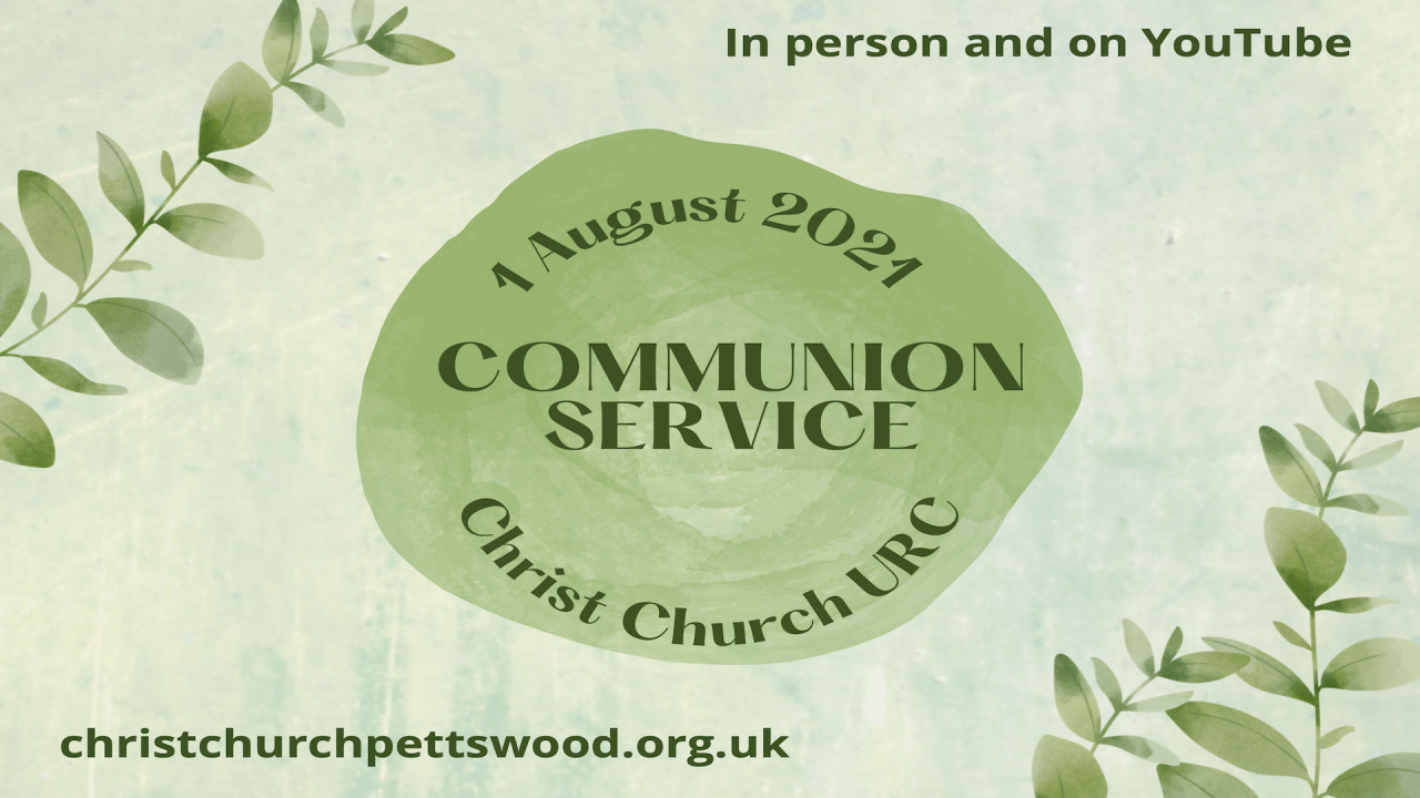 Sunday Worship & Holy Communion | Christ Church United Reformed Church ...
